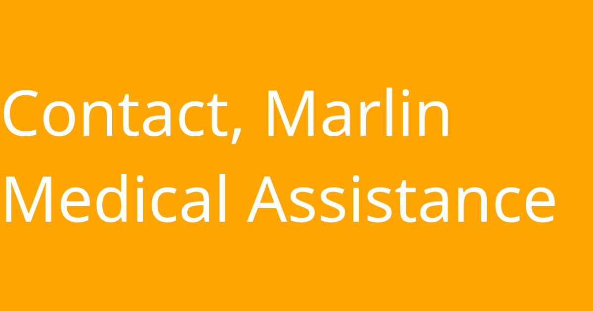 Contact Marlin Medical Assistance